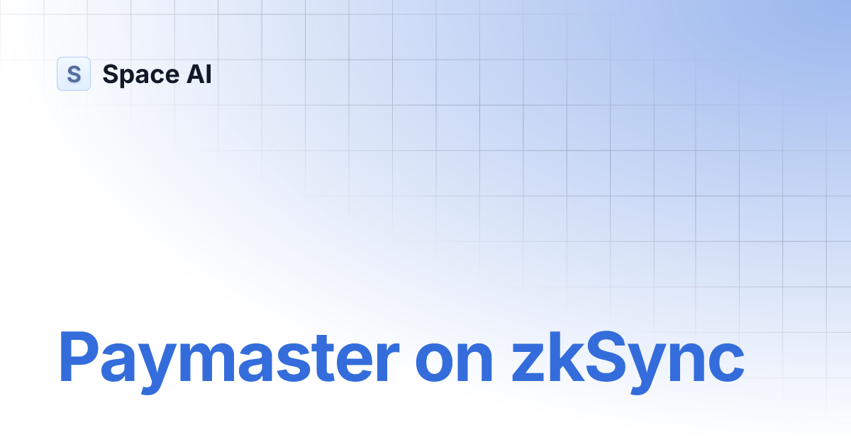 Paymaster on zkSync | Space AI